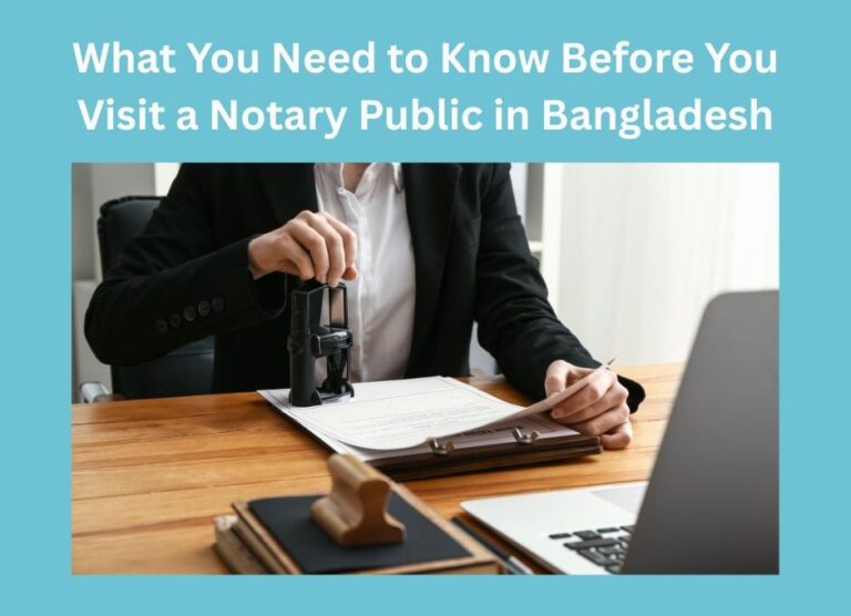 What You Need to Know Before You Visit a Notary Public in Bangladesh ...